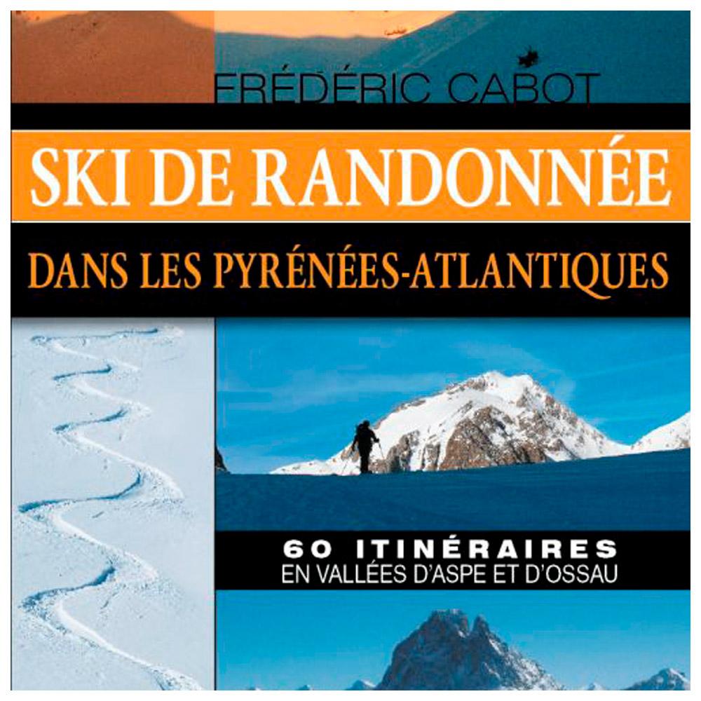 Rando Editions Climbing guidebook Ski de randonnée dans les Pyrénées ...