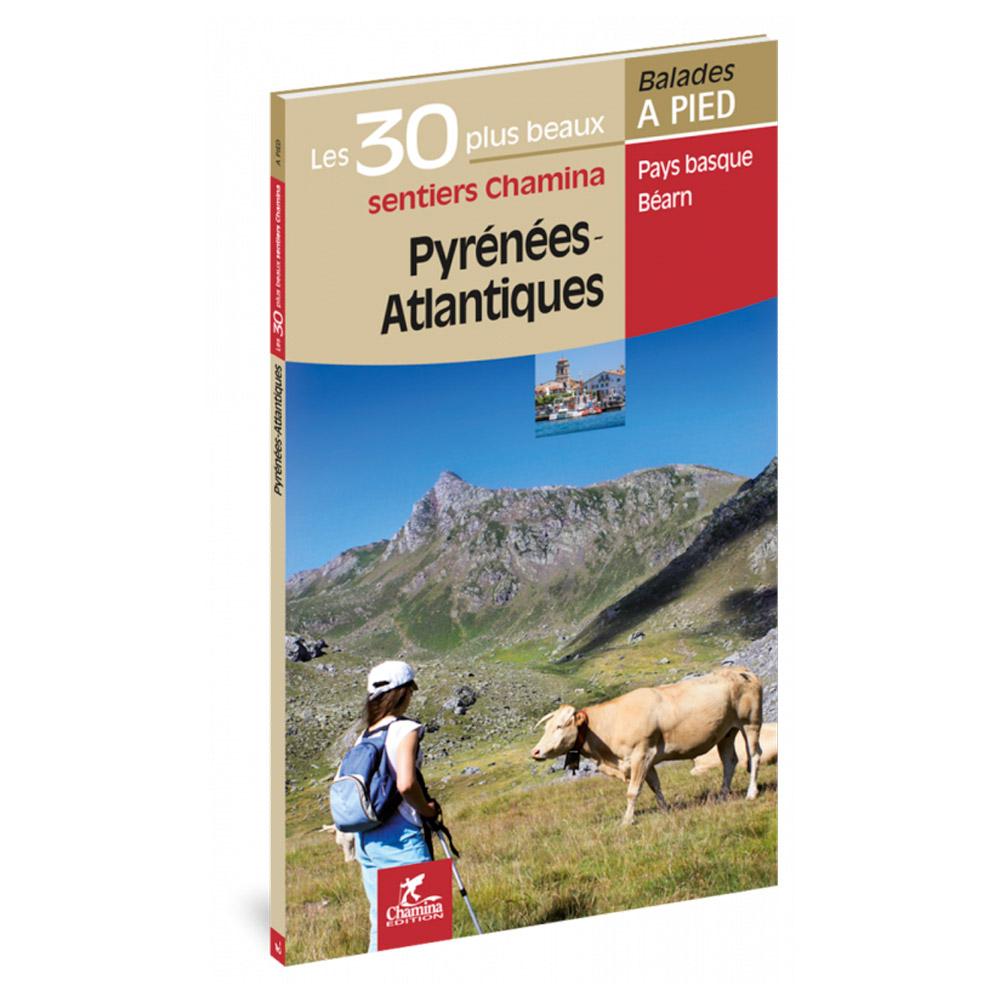 Chamina Edition Guidebook Pyrenees-Atlantiques Les 30 plus Beaux ...
