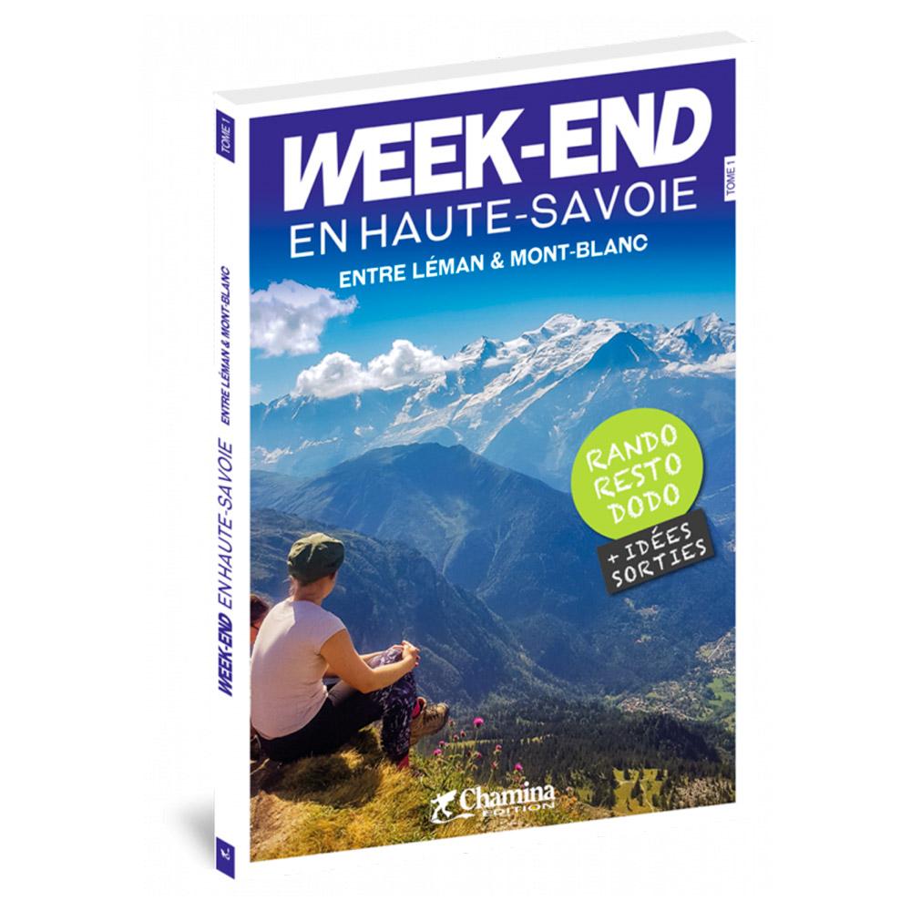Chamina Edition Guidebook Week-End En Haute-Savoie Entre Léman & Mont ...