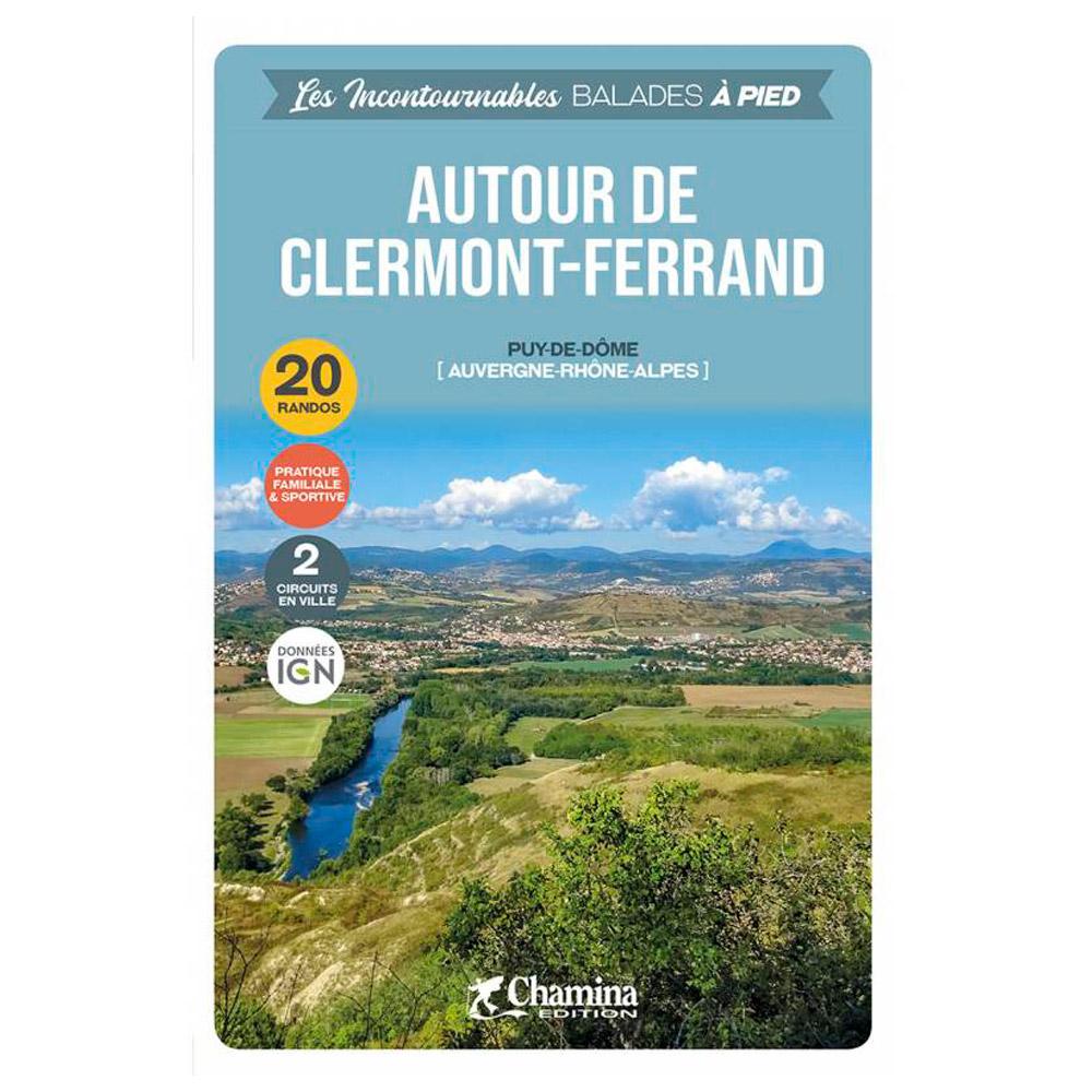 Chamina Edition Guidebook Autour De Clermont-Ferrand - Summer 2024 ...
